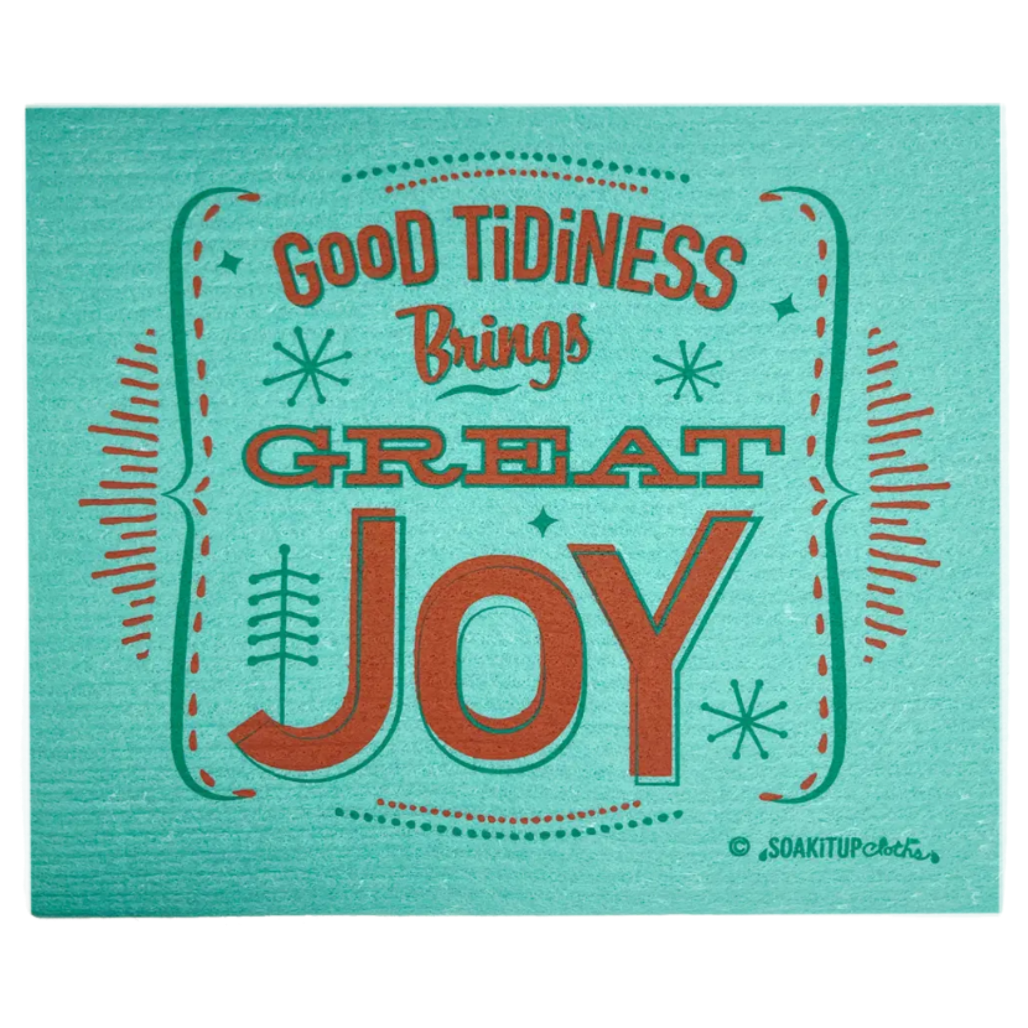 Good Tidiness Brings Great Joy Soak iT Up Swedish dishcloths
